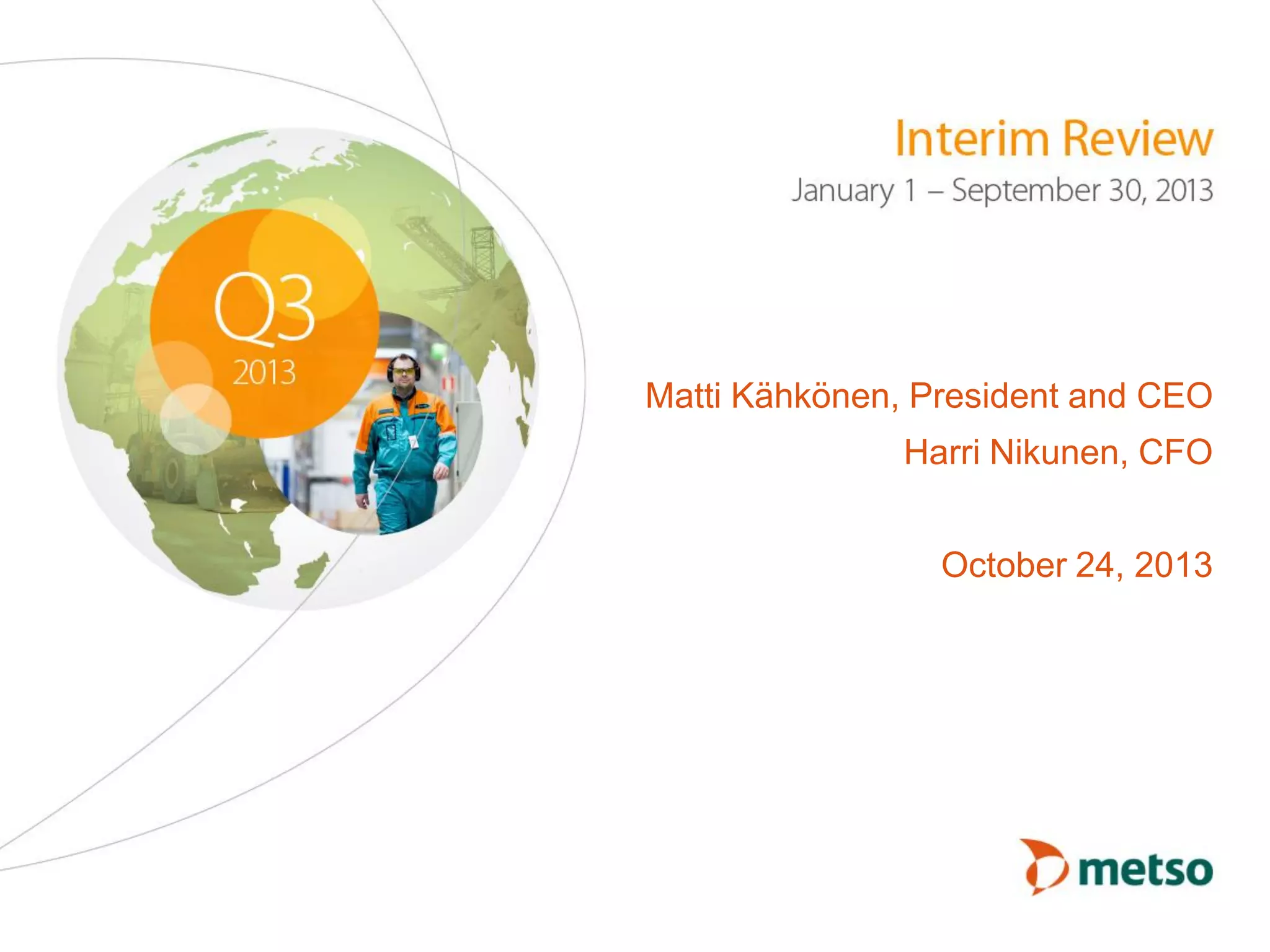 Metso Interim Review presentation January-September 2013 | PPT