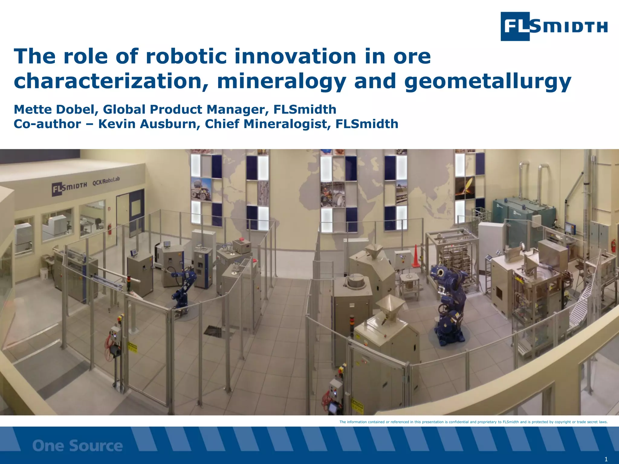 The role of robotic innovation in ore characterization, mineralogy and geometallurgy - Mette ...