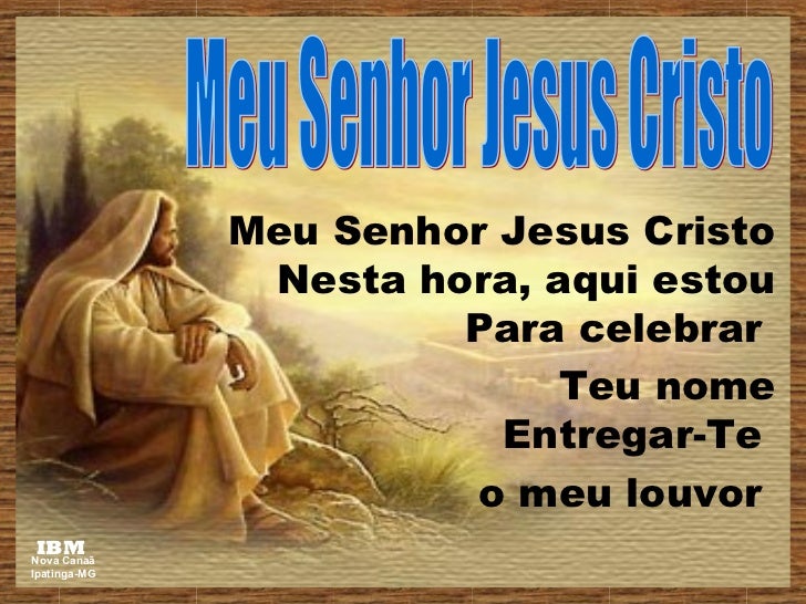 Meu Senhor Jesus Cristo
