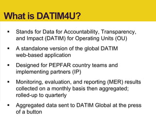 PEPFAR’s DATIM4U and Associated Interoperability Components | PPTX
