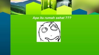 MEWUJUDKAN RUMAH SEHAT.pptx