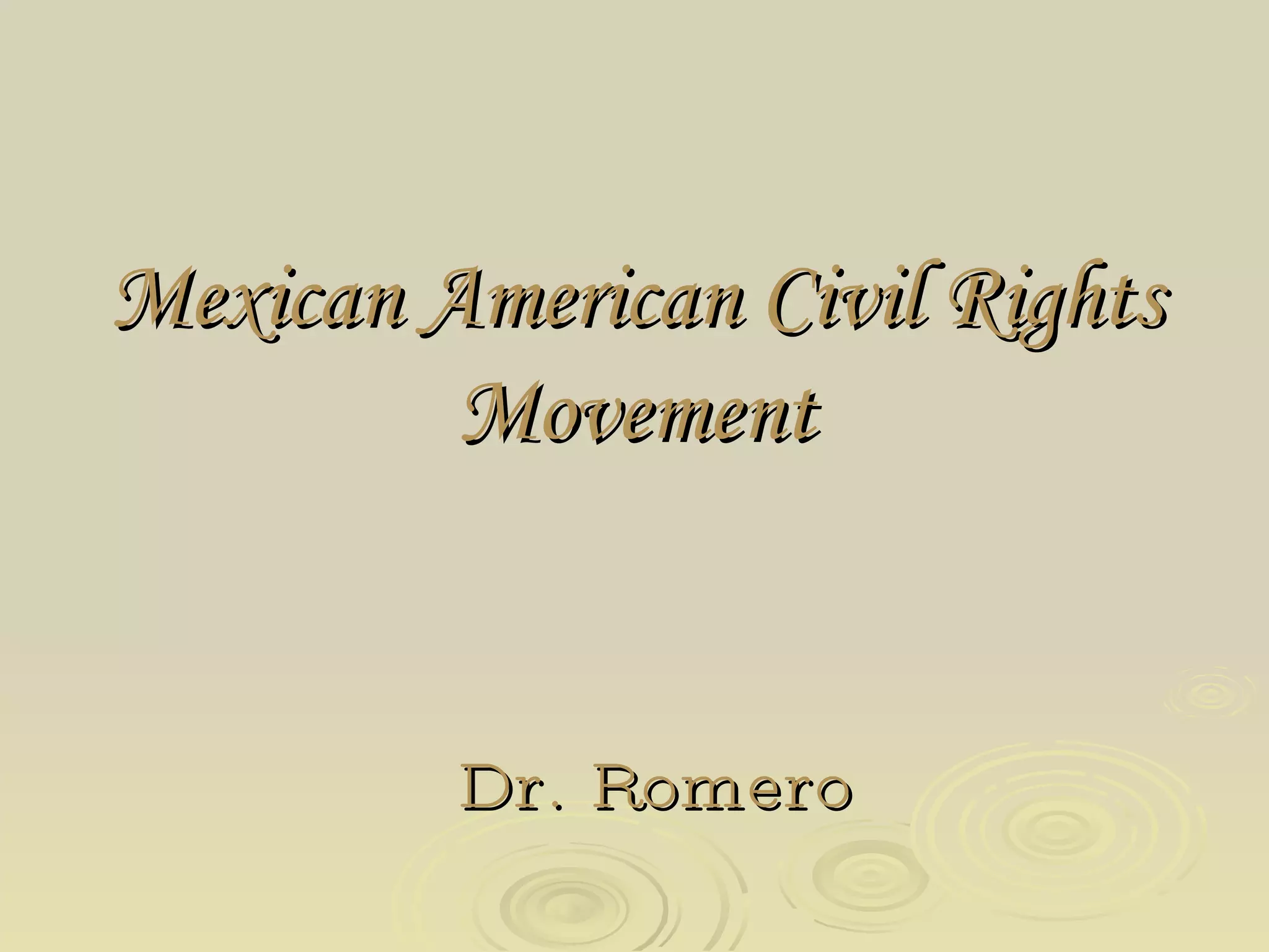 Mexican American Civil Right | PPT