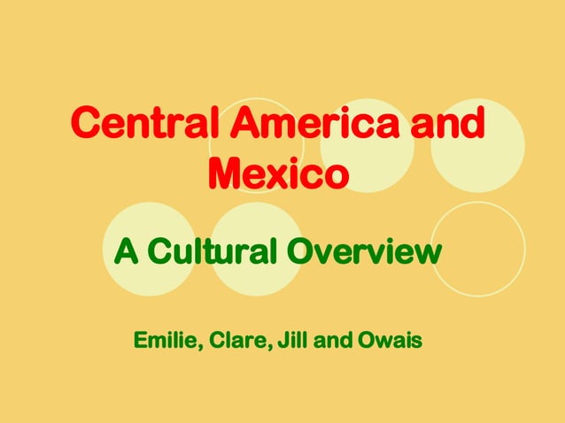 Mexican and Central American Culture | PPT