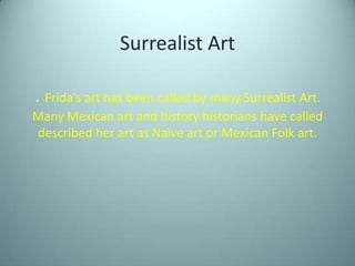 Mexican art by frida kahlo powerpoint | PPTX