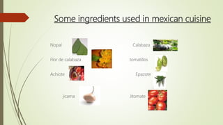 Mexican cuisine | PPTX