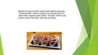 Mexican food, presentation for education in unversity | PPTX