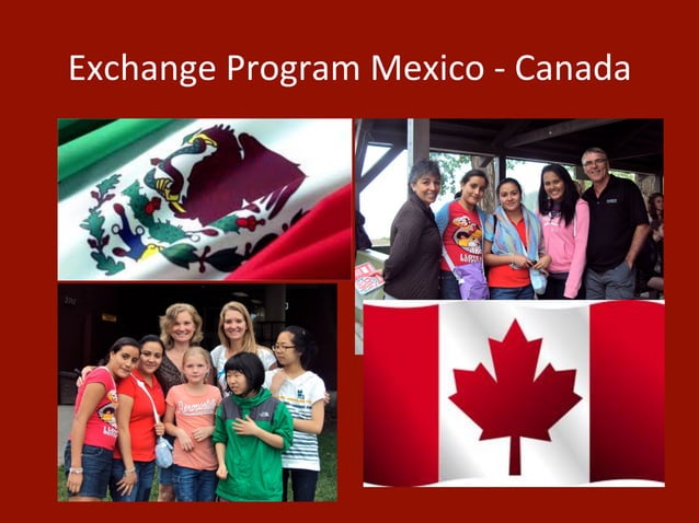 Mexico canada exchange program presentation | PPT