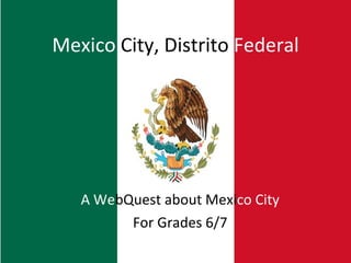 Mexico City web quest | PPT