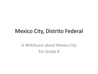 Mexico ity web quest | PPT
