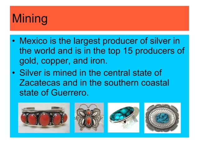 Mexico’s natural resources | PPT | Commodities | Economy