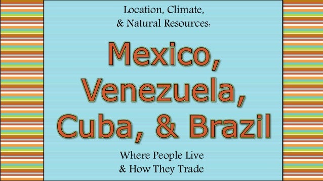 Mexico Venezuela Cuba Brazil for Students