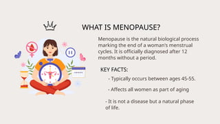 Menopause: A Complete Comprehensive Insight | PPTX