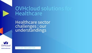 OVHcloud solutions for Healthcare | PPT