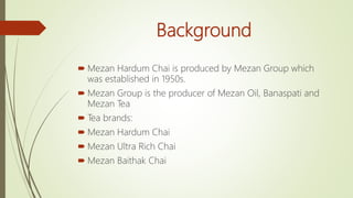 Mezan tea | PPTX