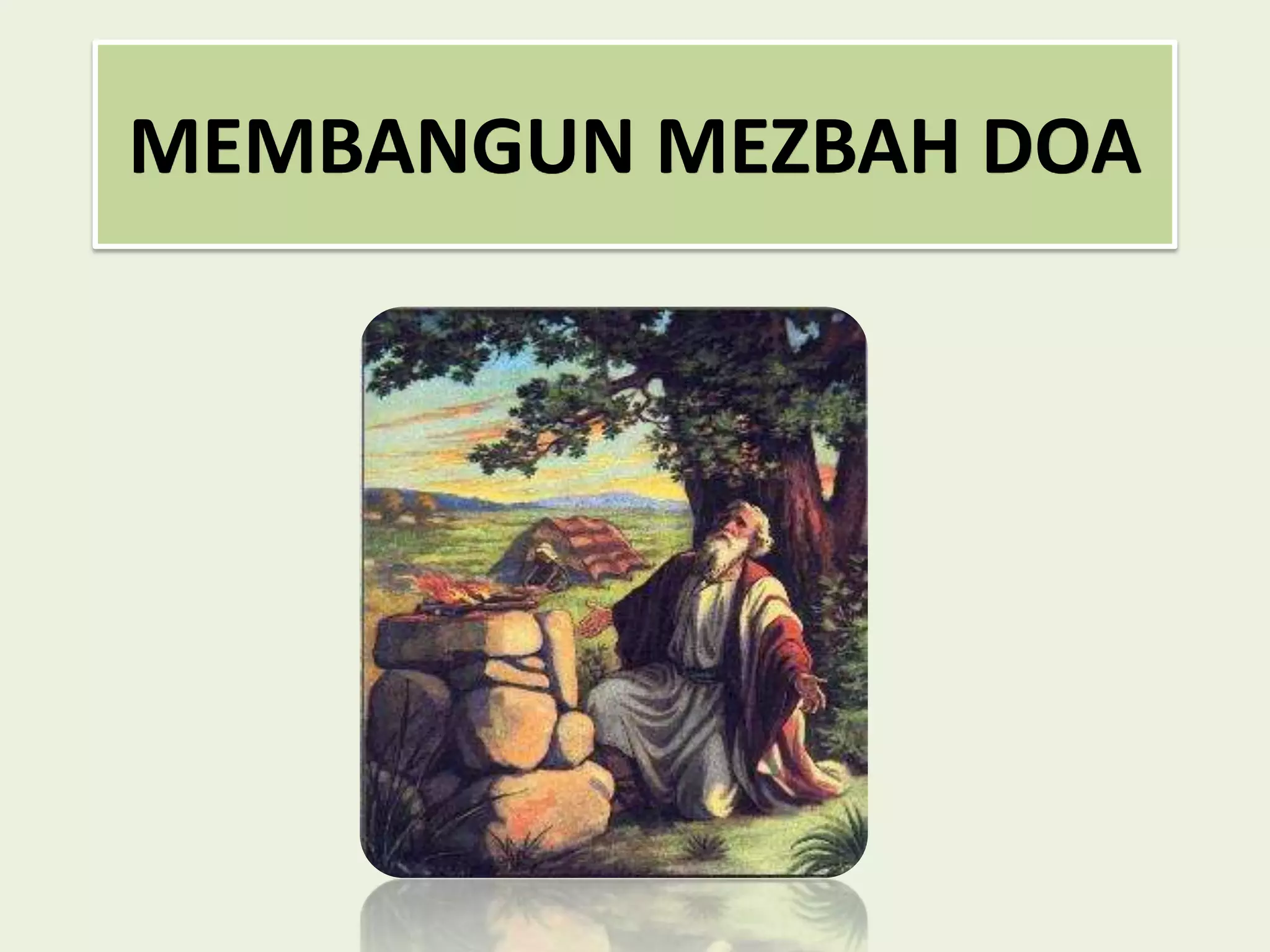 Membangun Mezbah Doa | PPTX