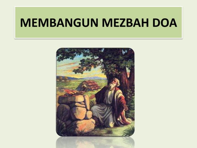 Membangun Mezbah Doa | PPT