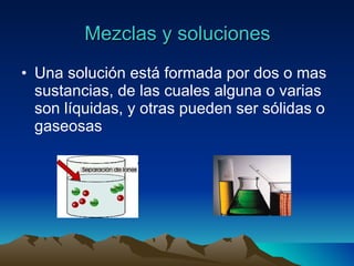 Mezclas y soluciones | PPT