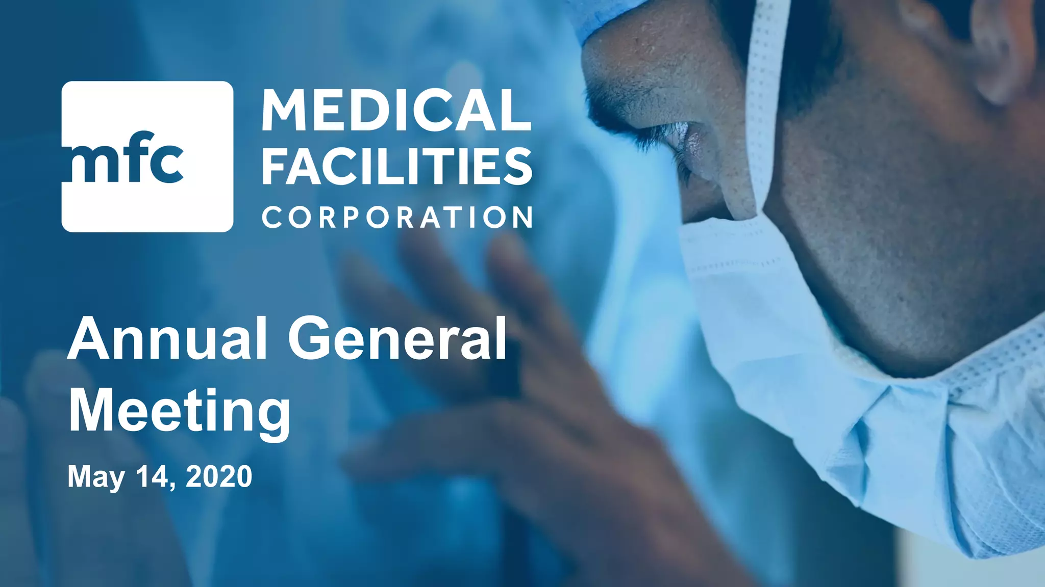 Medical Facilities Corporation - 2020 Annual Shareholder Meeting Presentation | PDF