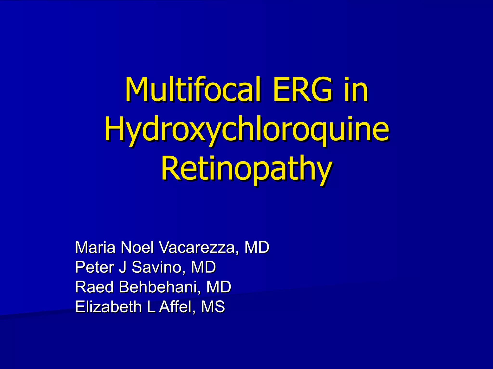 Multifcoal ERG in Hydroxychloroquine Retinopathy | PPT