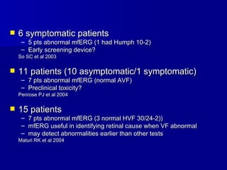 Multifcoal ERG in Hydroxychloroquine Retinopathy | PPT