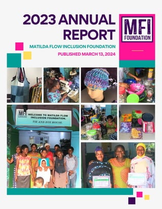 2023 Annual Report for the Matilda Flow Inclusion (MFI) Foundation | PDF
