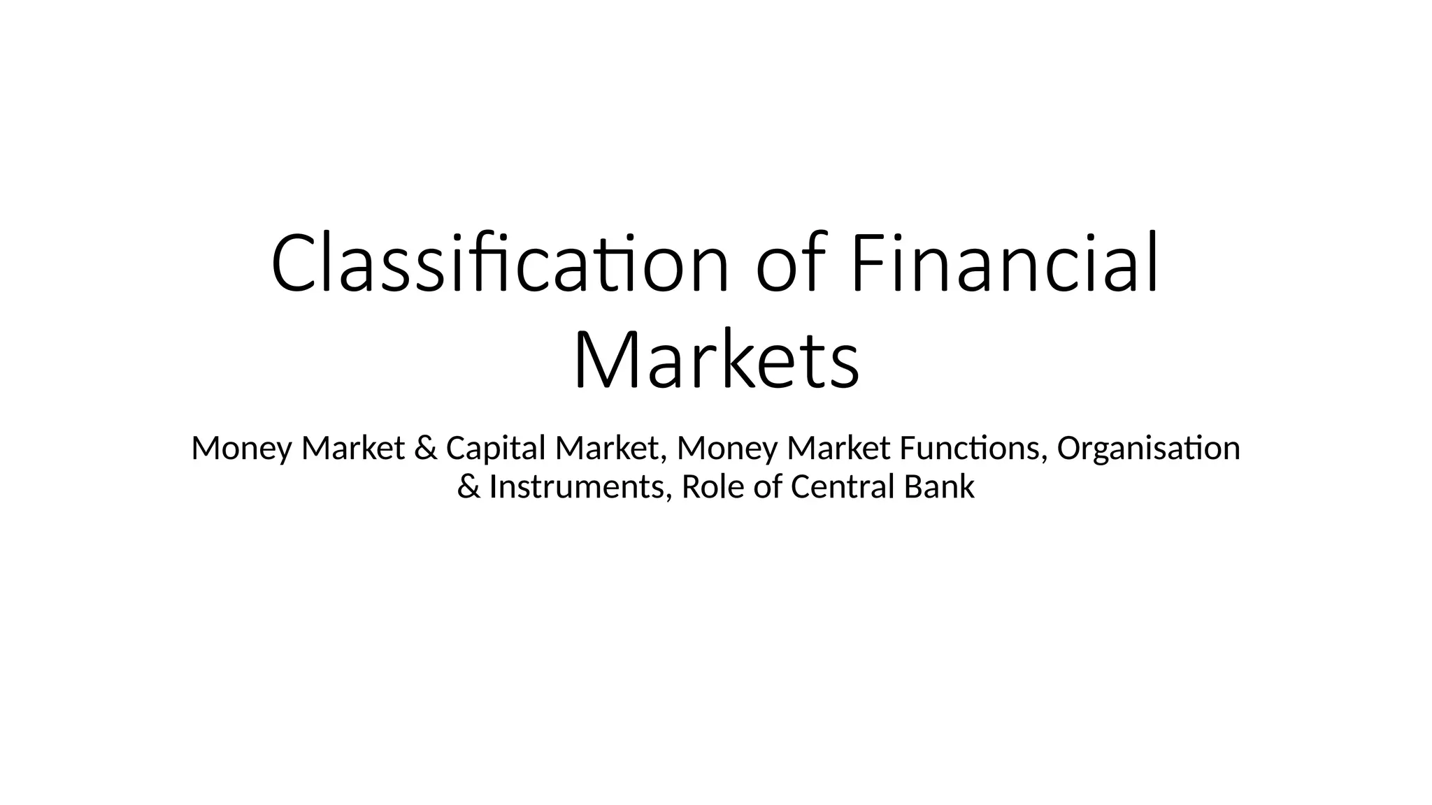 Classification of Financial Markets MBA. | PPTX