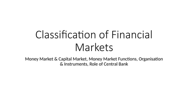 Classification of Financial Markets MBA. | PPTX