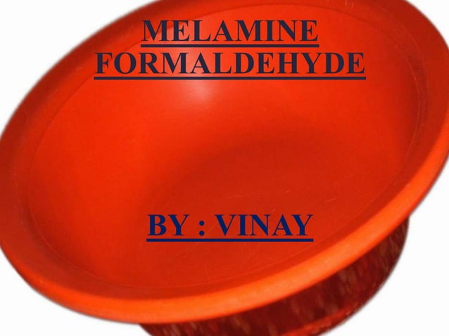 Melamine Formaldehyde | PPTX