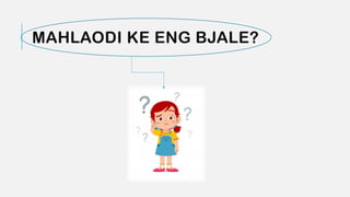 MFSPSA3 - TLHAGISO ya MAHLAODI - DIKATHUTO.pptx