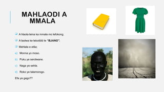MFSPSA3 - TLHAGISO ya MAHLAODI - DIKATHUTO.pptx