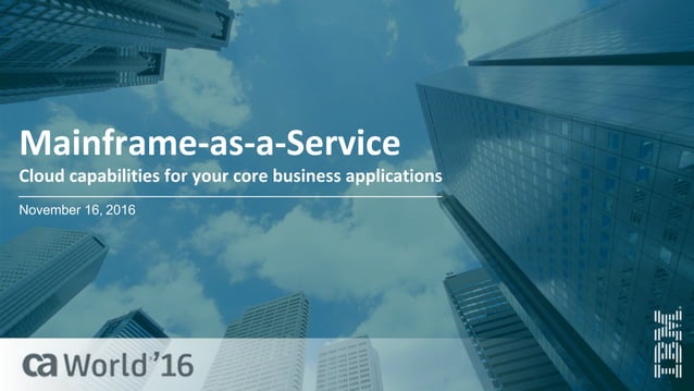 Mainframe as a Service: Cloud Capabilities for Your Core Business ...