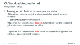 Pre-Con Ed: CA Workload Automation AE: Tips and Tricks | PPT