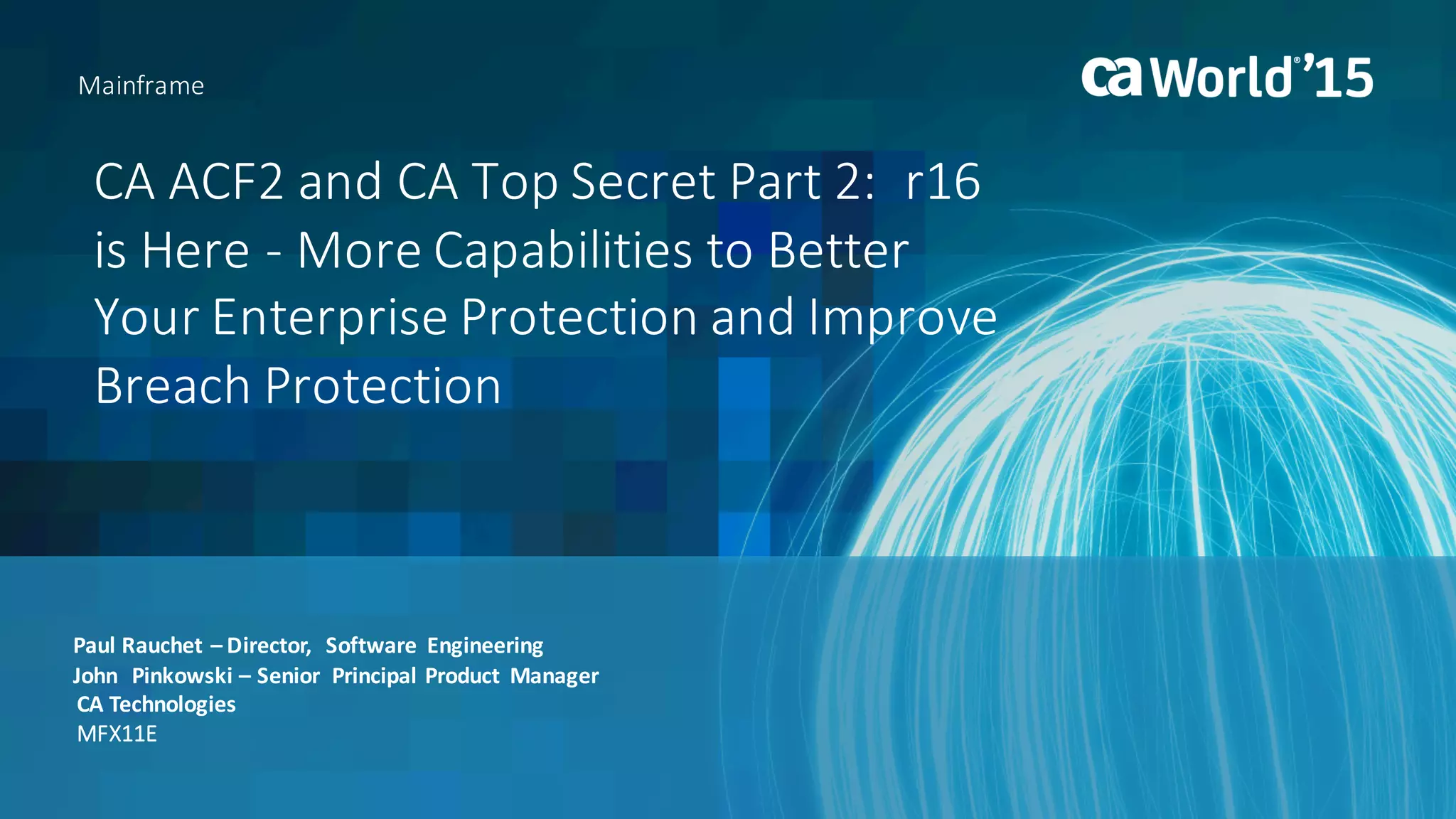 CA ACF2 and CA Top Secret Part 2: r16 is Here - More Capabilities to ...