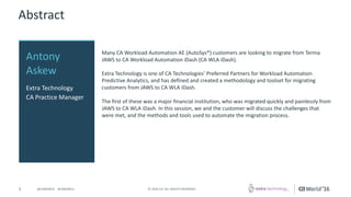 Use Case: Migrating from Terma Jaws to CA Workload Automation iDash | PPT