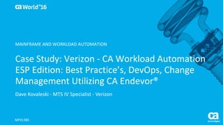 Case Study: Verizon - CA Workload Automation ESP Edition: Best Practice ...
