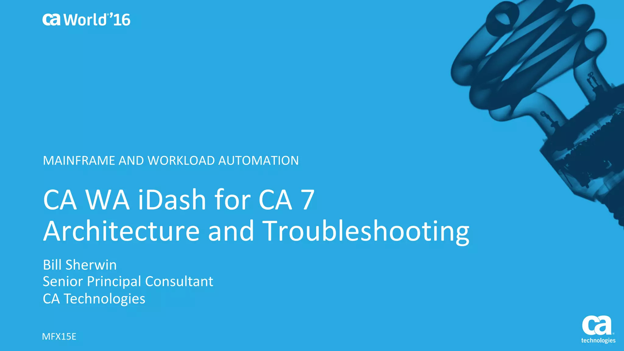 Pre-Con Ed: CA Workload Automation iDash for CA Workload Automation CA ...