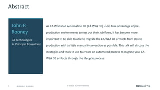 Pre-Con Ed: Best Practices: Enabling CA Workload Automation DE Artifacts to Move Applications ...