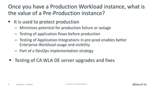 Pre-Con Ed: Best Practices: Enabling CA Workload Automation DE Artifacts to Move Applications ...