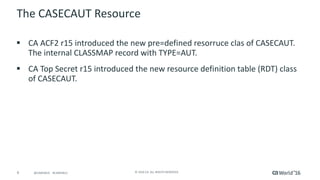 Pre-Con Ed: CA ACF2 and CA Top Secret – Part 2: Advanced Security ...