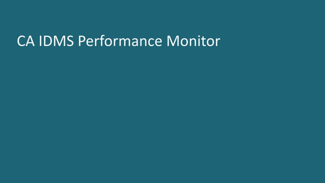 Tools for Monitoring and Tuning your CA IDMS/DC System | PPT
