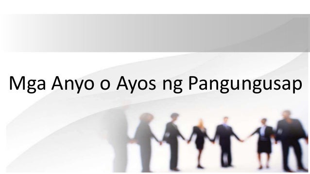 Mga-Anyo-o-Ayos-ng-Pangungusap.pptx