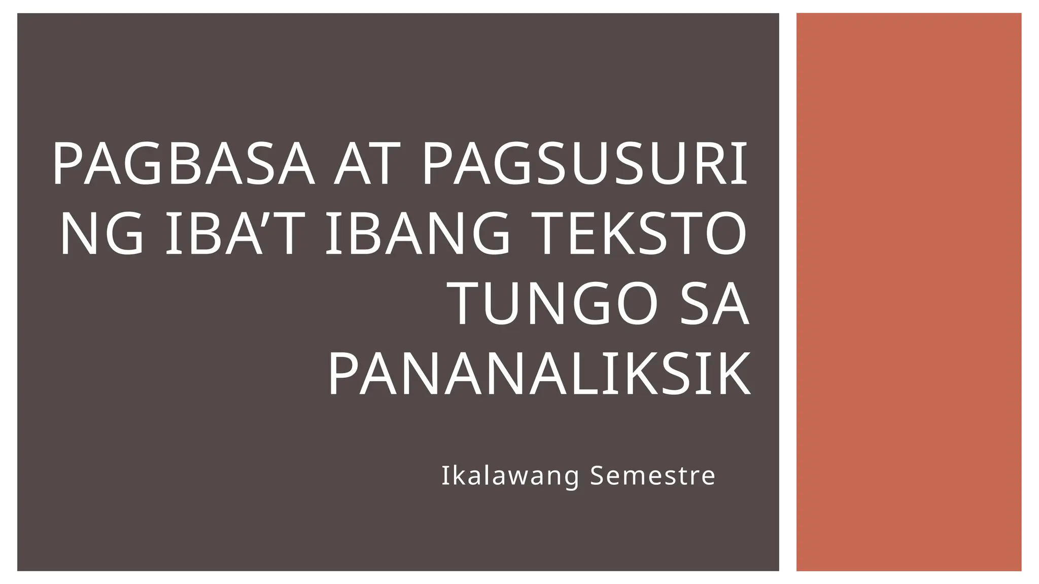 Kabanata III - Pagbasa at Pagsusuri ng Iba't Ibang teksto | PPTX