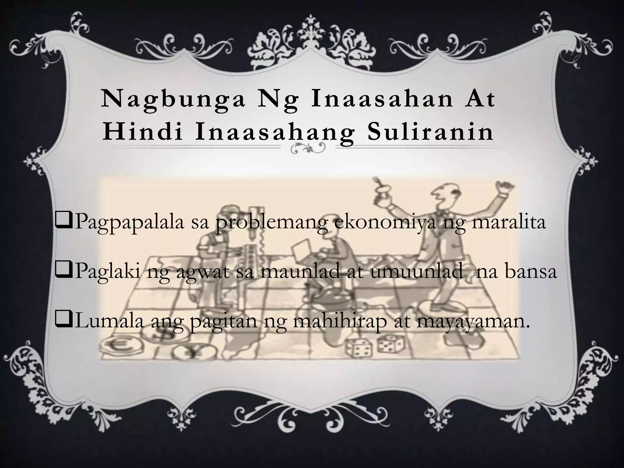 Aralin 39: Mga kasalukuyang isyu at suliranin bunga ng globalisasyon | PPTX