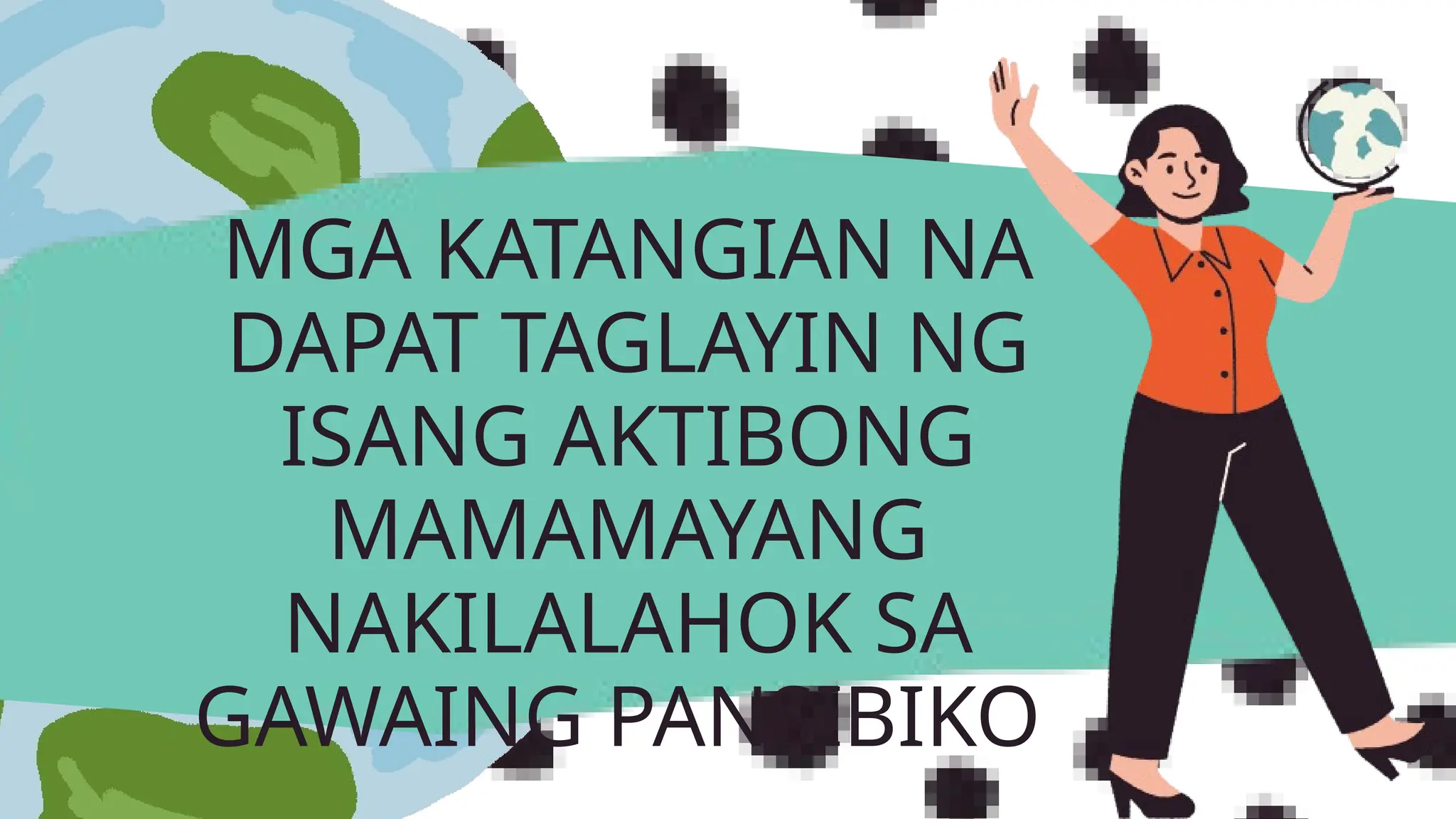 Mga-Katangian-na-Dapat-Taglayin-ng-Isang-Aktibong-Mamamayang-Nakilalahok-sa-Gawaing-Pansibiko-1.pptx