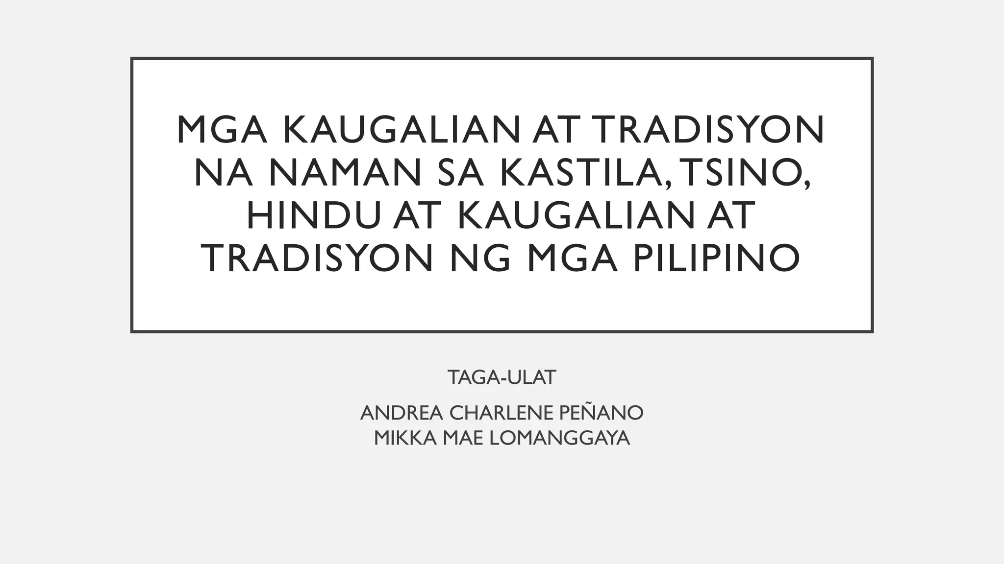 MGA-KAUGALIAN-AT-TRADISYON-NA-NAMANA-SA-KASTILA.pdf
