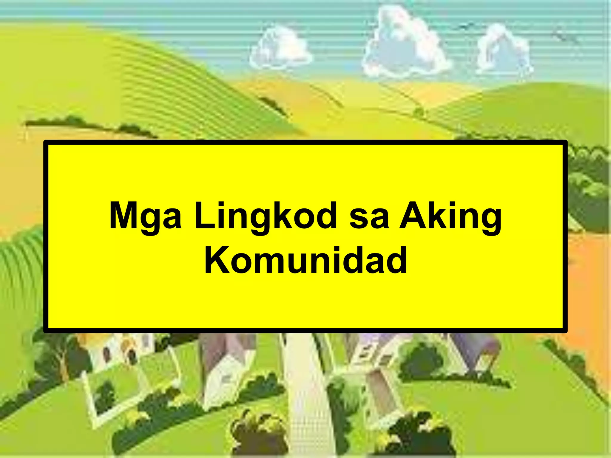 Mga-Lingkod-sa-Aking-Komunidad (1).pptx