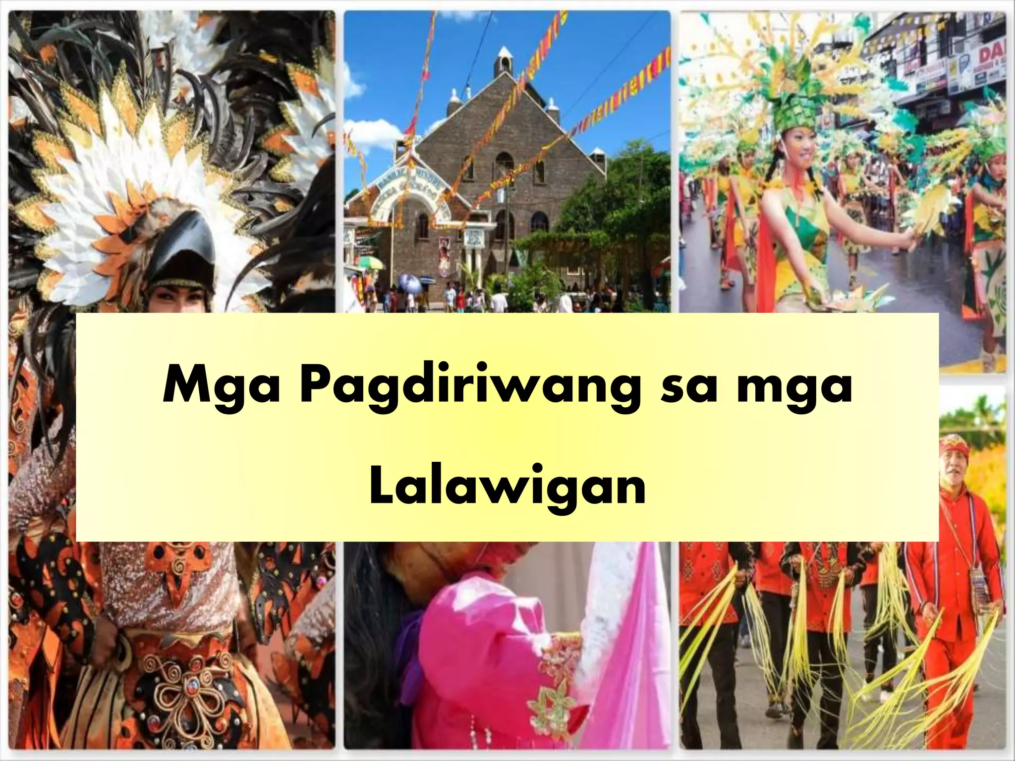 Mga-Pagdiriwang-sa-mga-Lalawigan.pptx