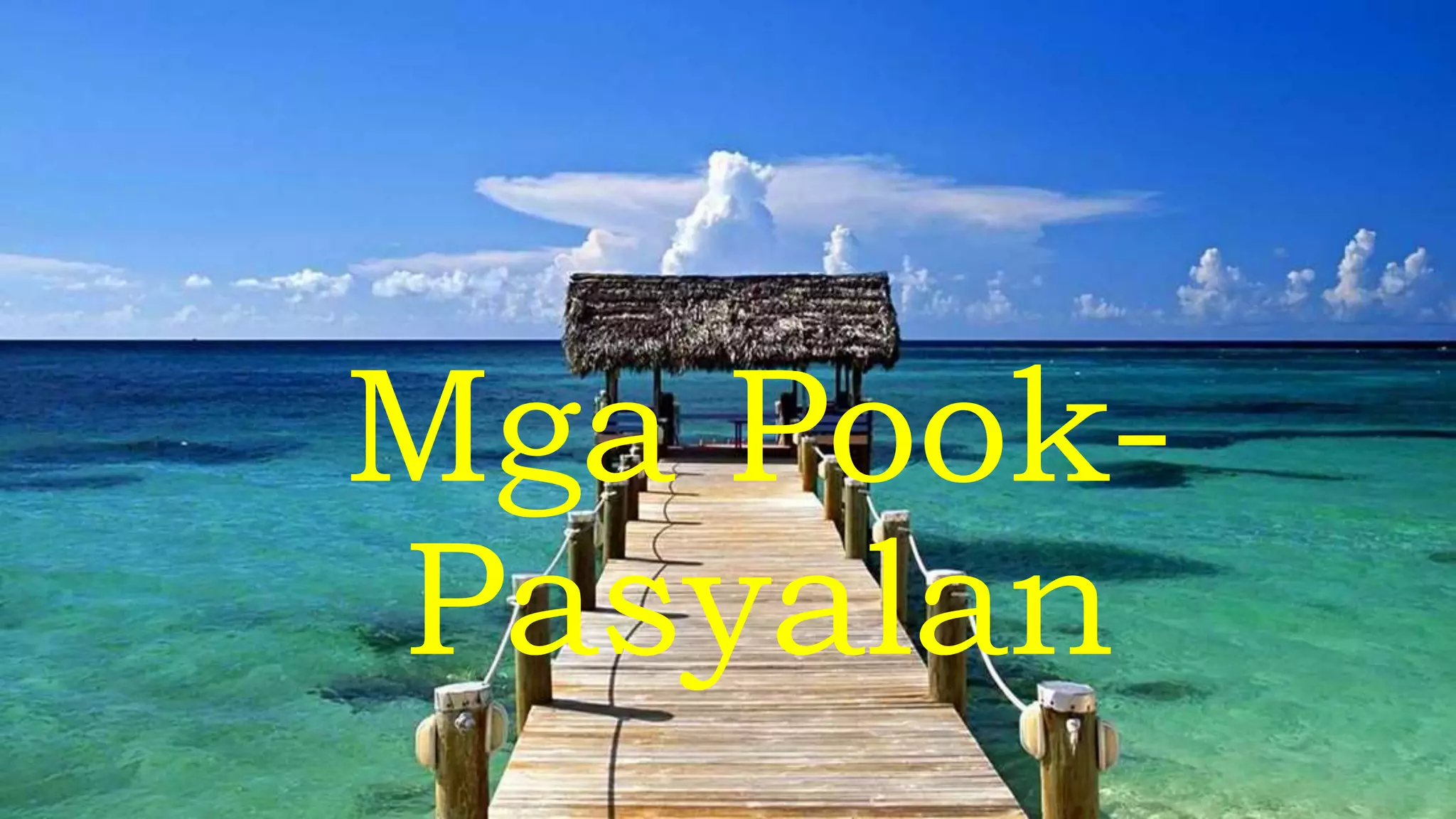 Mga Pook Pasyalan | PPTX