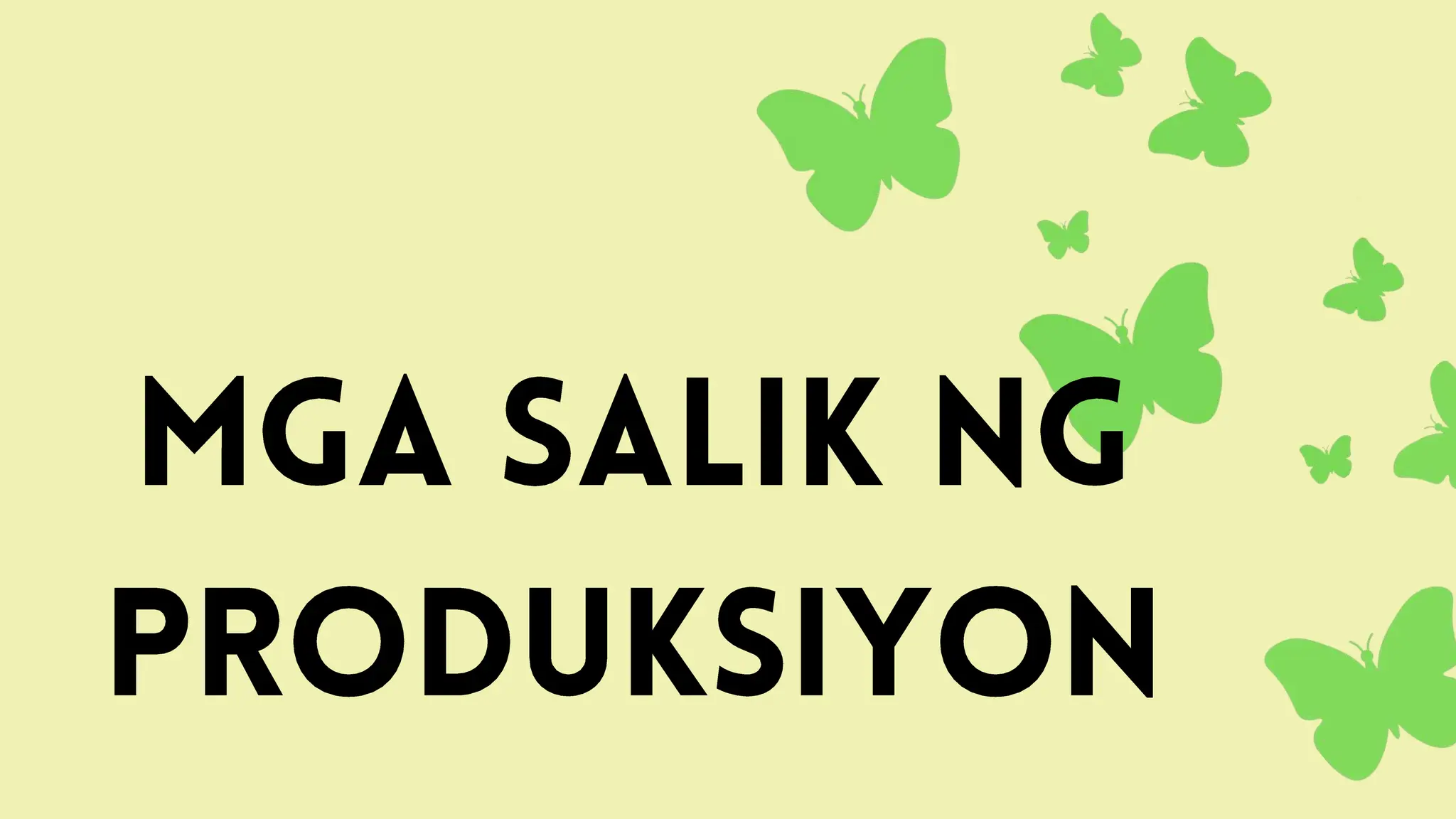 MGA SALIK NG PRODUKSYON - Grade 9 Araling Panlipunan.pptx