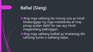 Mga-Salitang-Ginagamit-sa-Impormal-na-Komunikasyon.pptx